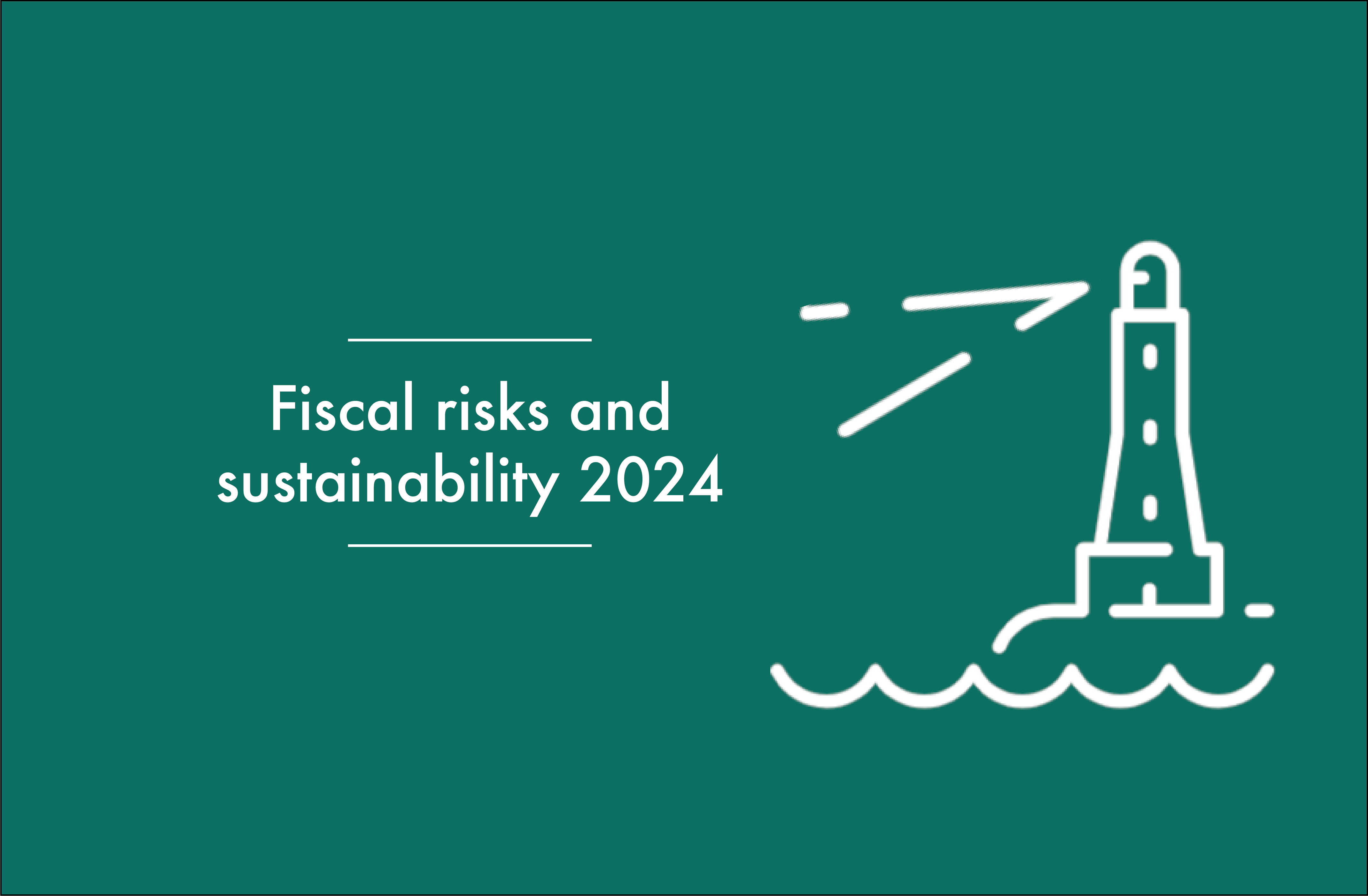 New publication date for Fiscal risks and sustainability 2024 - Office ...