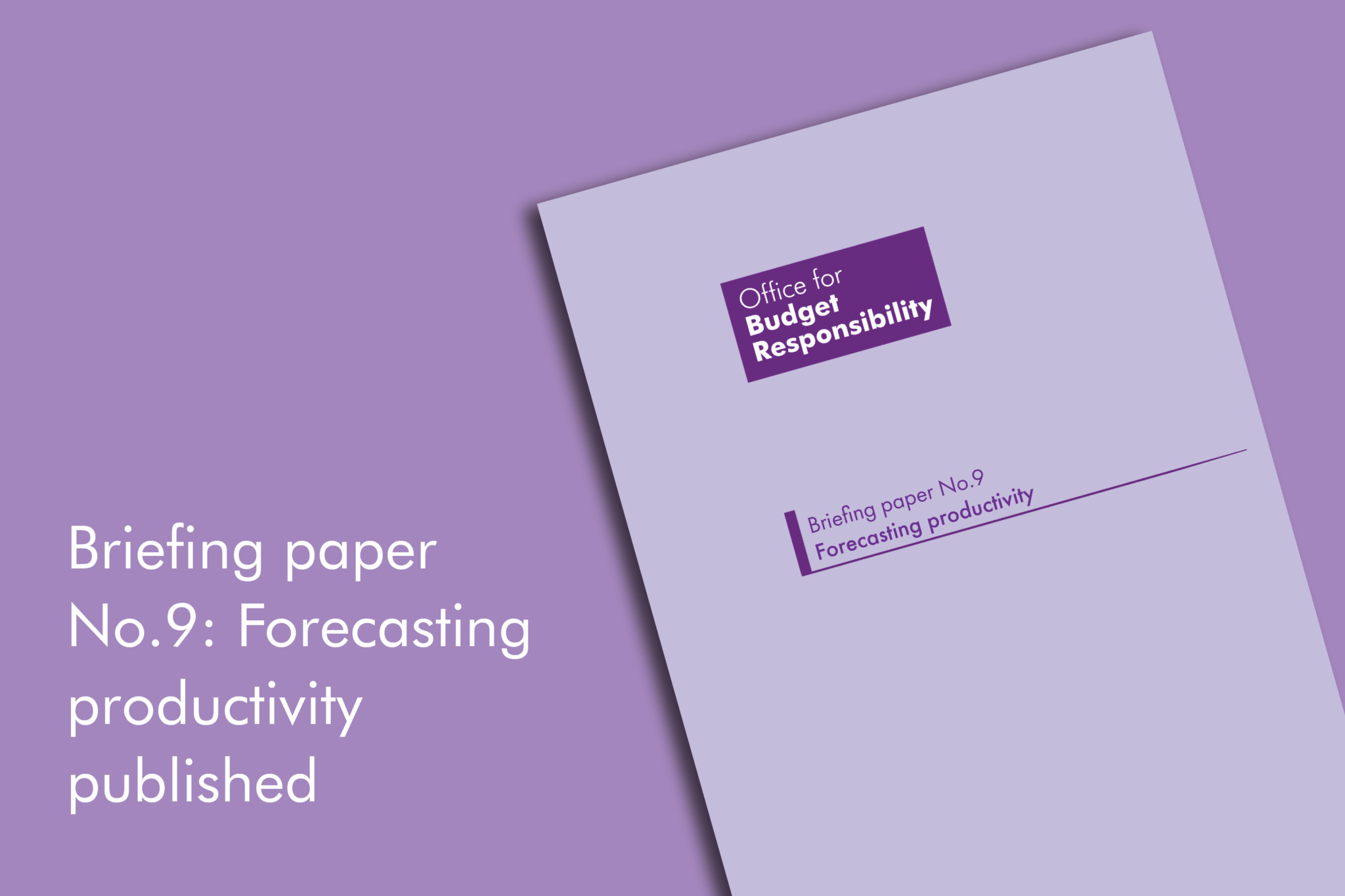 Briefing paper No.9: Forecasting productivity - Office for Budget ...